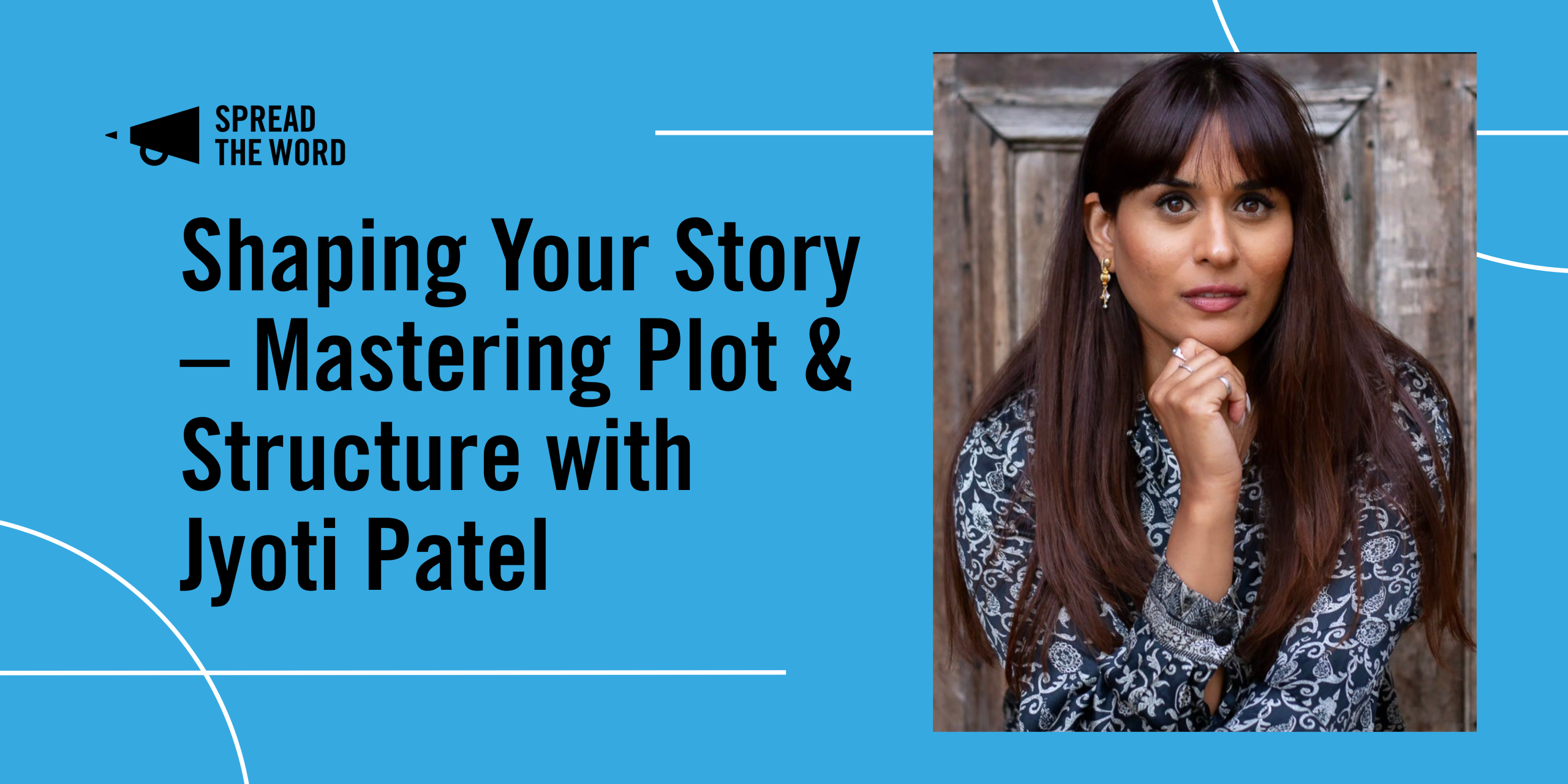 Shaping Your Story – Mastering Plot & Structure SOLD OUT – Spread the Word